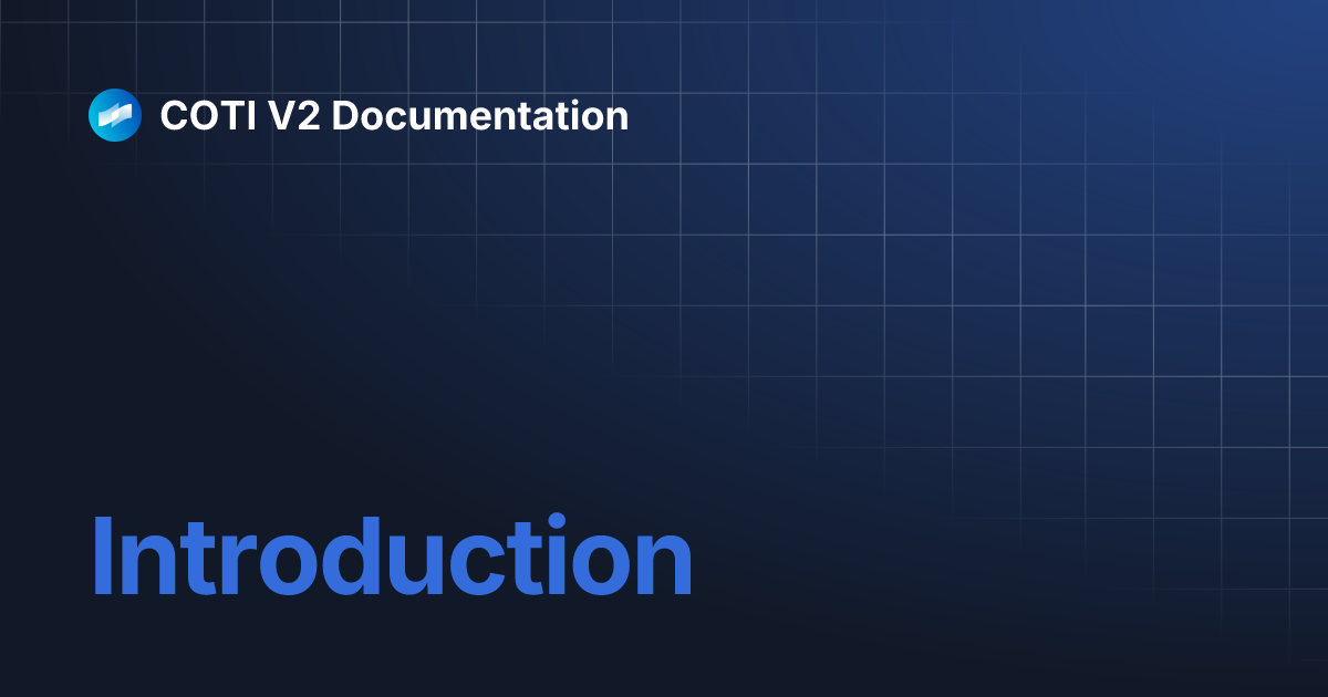 Introduction | COTI V2 Documentation