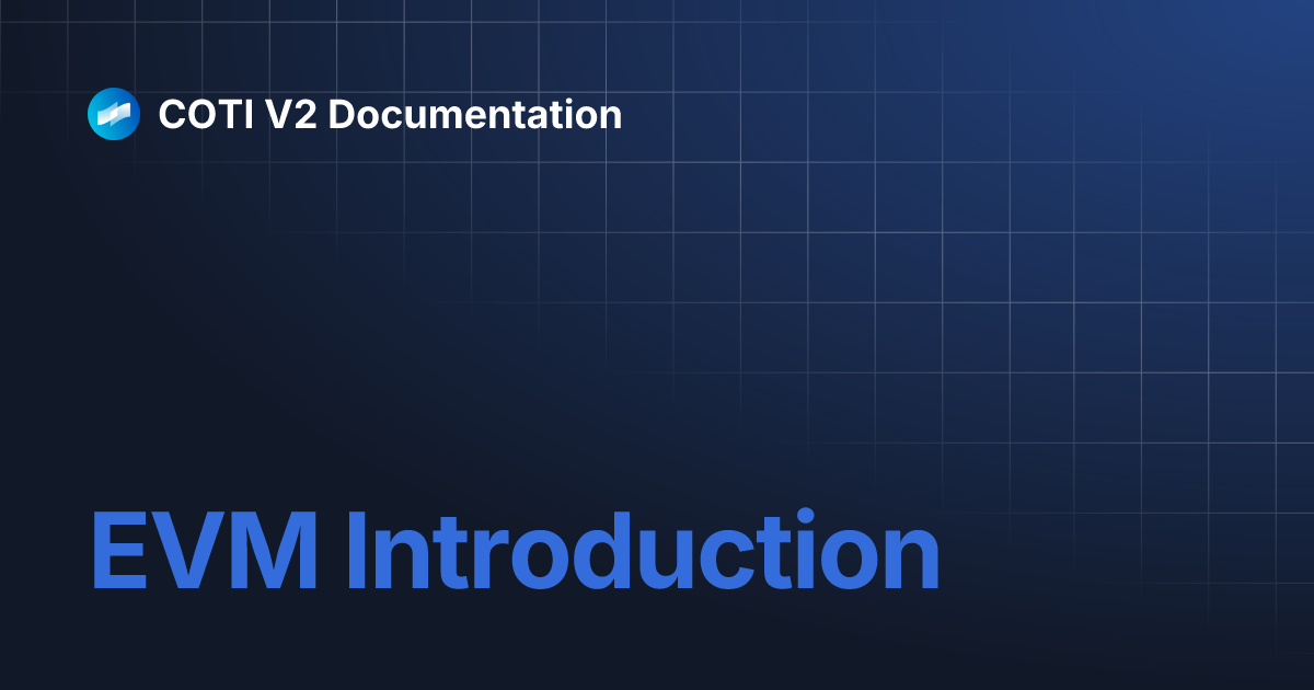EVM Introduction | COTI V2 Documentation