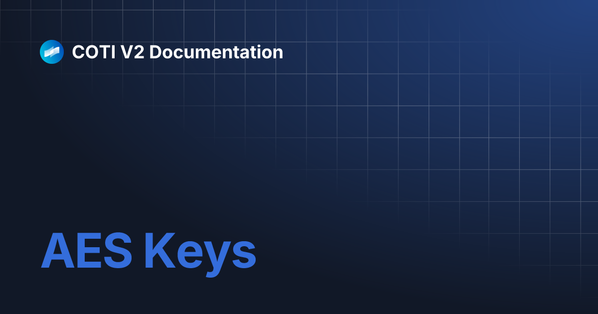 AES Keys | COTI V2 Documentation